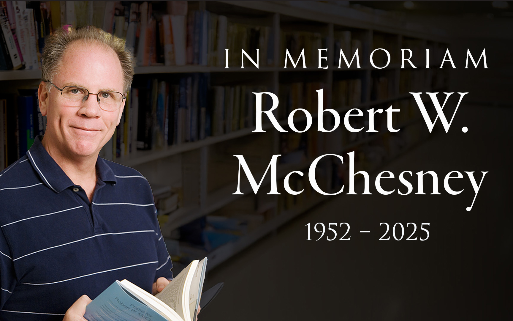 Robert W. McChesney, apărătorul jurnalismului și criticul ...